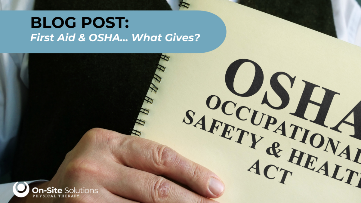 First aid and OSHA | Onsitesolutionspt